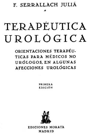 Historia de la Urología Española. 100 Figuras de la Urología Española.